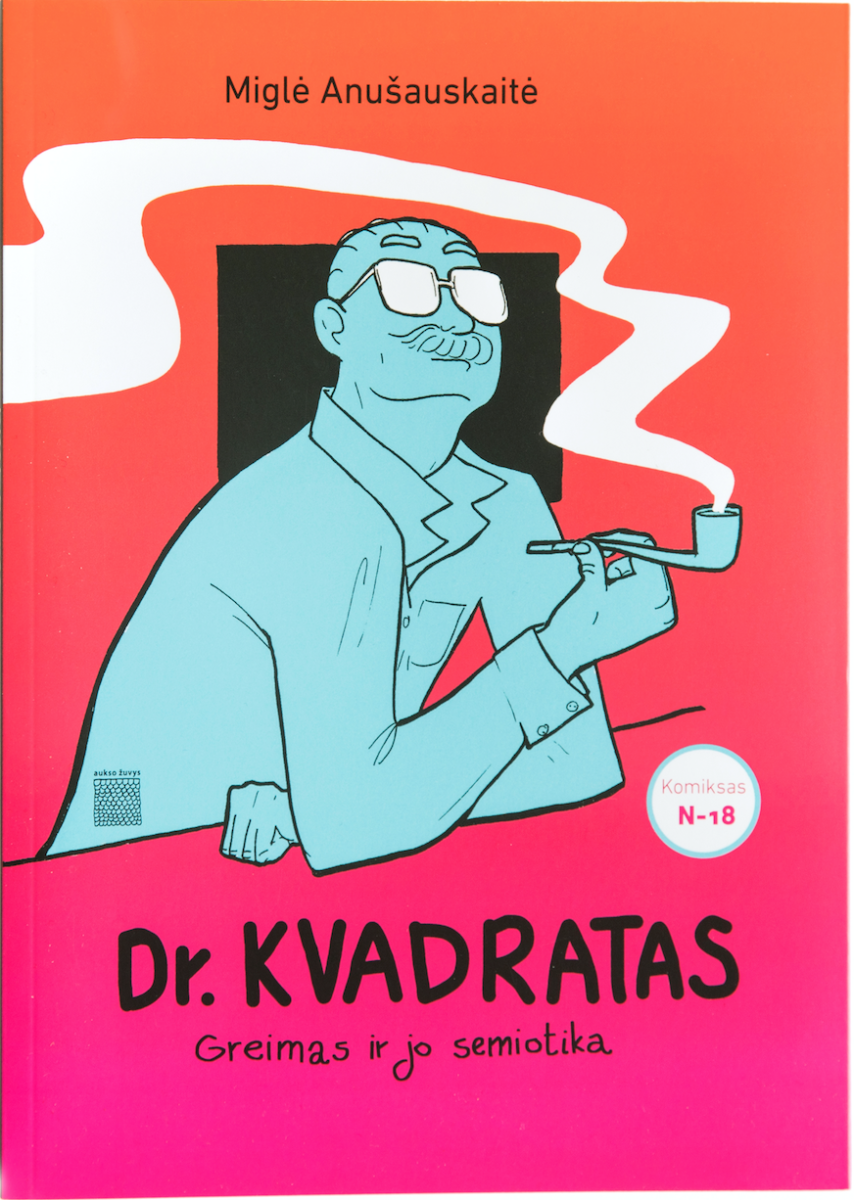 Miglė Anušauskaitė. Dr. Square. Greimas and his semiotics – Lithuanian ...